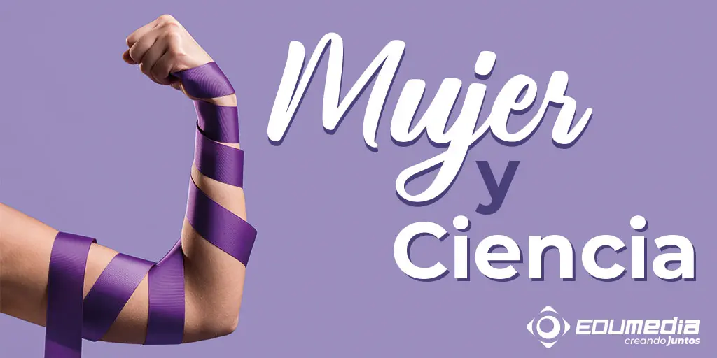 Mujer y ciencia - Edumedia - Tecnología educativa